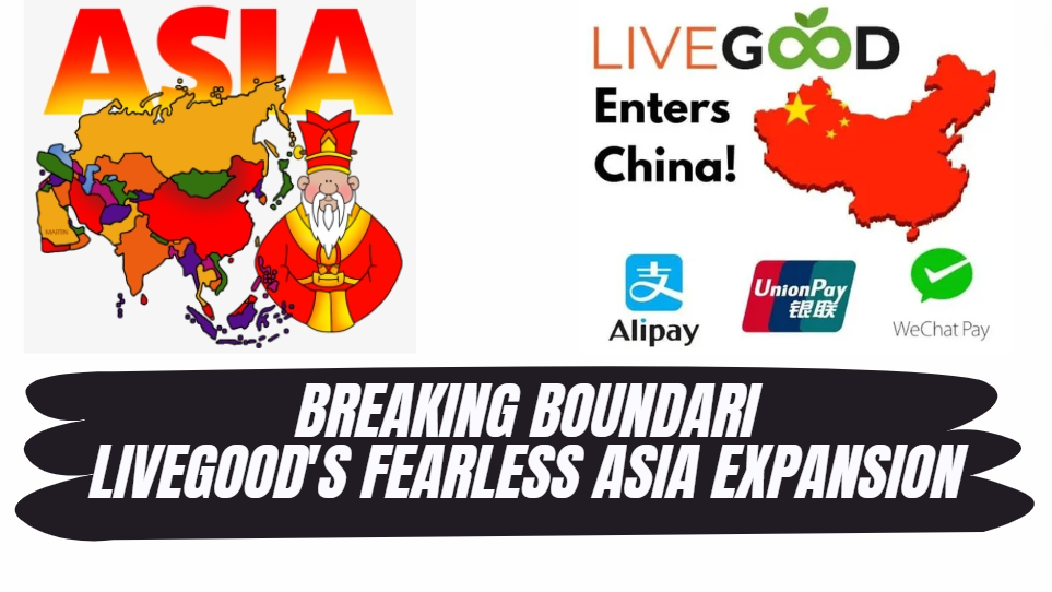 Breaking Boundaries: LiveGood’s Fearless Asia Expansion Join us as we ...