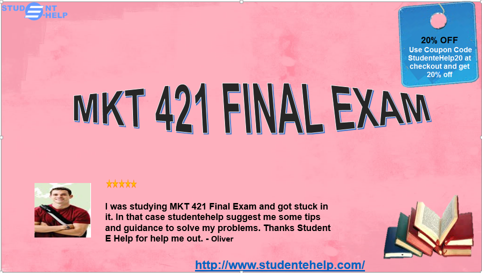 MKT 421 Final Exam. Are you in hurry to buy study material… | by Studentehelp | Medium