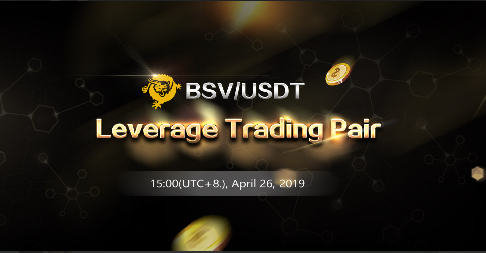 DragonEx Opens BSV/USDT Leverage Trading Pair | by DragonEx | Medium