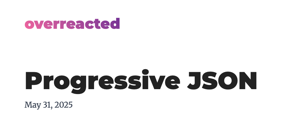 How to Implement Progressive JSON inspired by Dan Abramov’s Concept | by Nata Nael | Stackademic