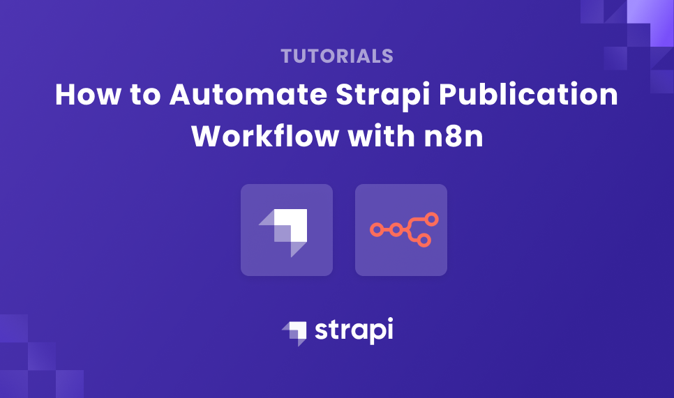 Automate Strapi Publication Workflow with n8n | by Strapi | Medium