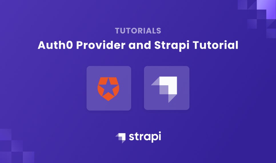 Auth0 Provider and Strapi Tutorial | Strapi