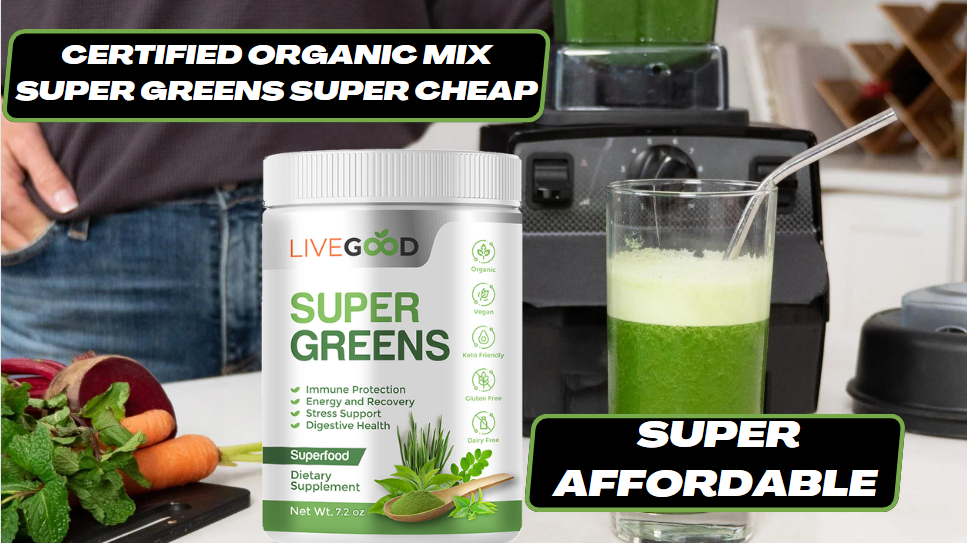 Livegood’s Certified Organic Mix Super Greens Super Cheap Get your ...