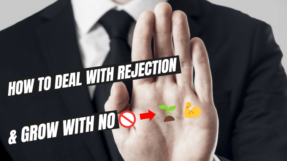How to Deal with Rejection & Grow with No 🚫 ️🌱💪 | by Ben Kar (Ben ...