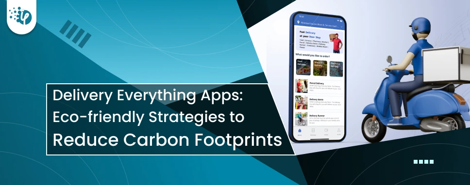 Delivery Everything Apps: Eco-friendly Strategies to Reduce Carbon Footprints | by iFour ...