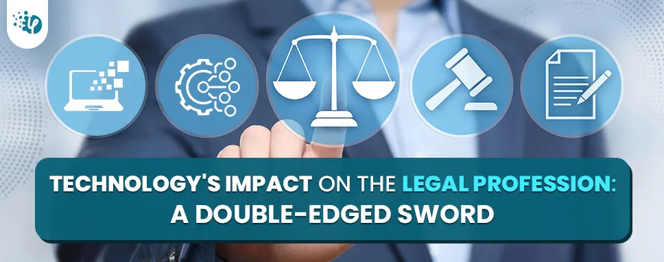 Technology’s Impact on the Legal Profession: A Double-Edged Sword | by ...