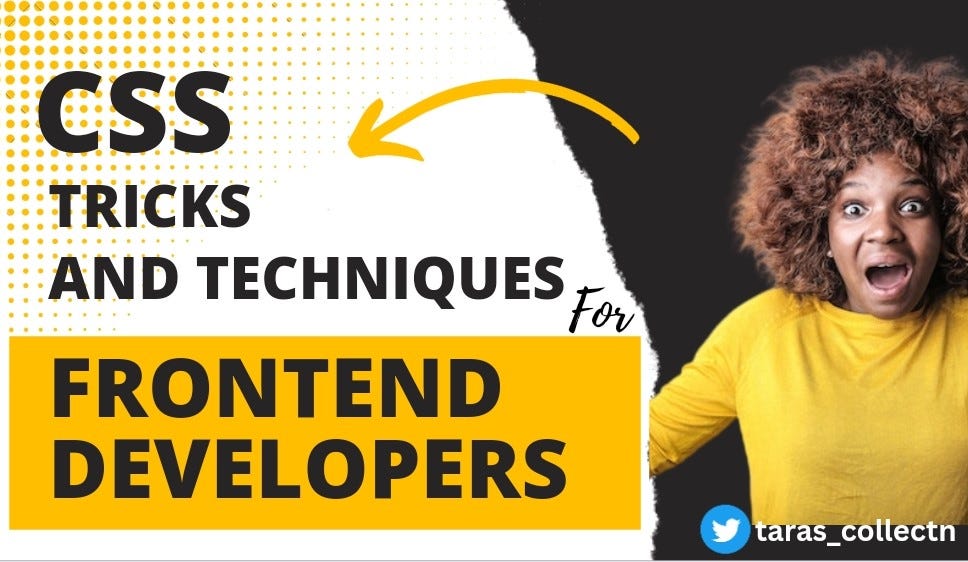 Css Tricks And Techniques For Frontend Developerspart 1 By Chimatara Kalu Medium