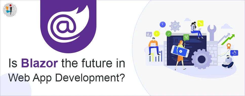 Is Blazor the future in Web App Development? | by iFour Technolab | Medium