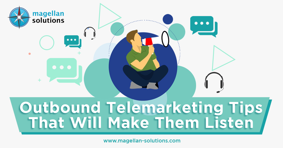 Outbound Telemarketing Tips That Will Make Them Listen | by Magellan ...