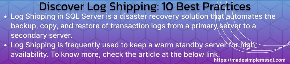 Log Shipping in SQL Server: A Comprehensive Guide | by MadeSimpleMSSQL ...