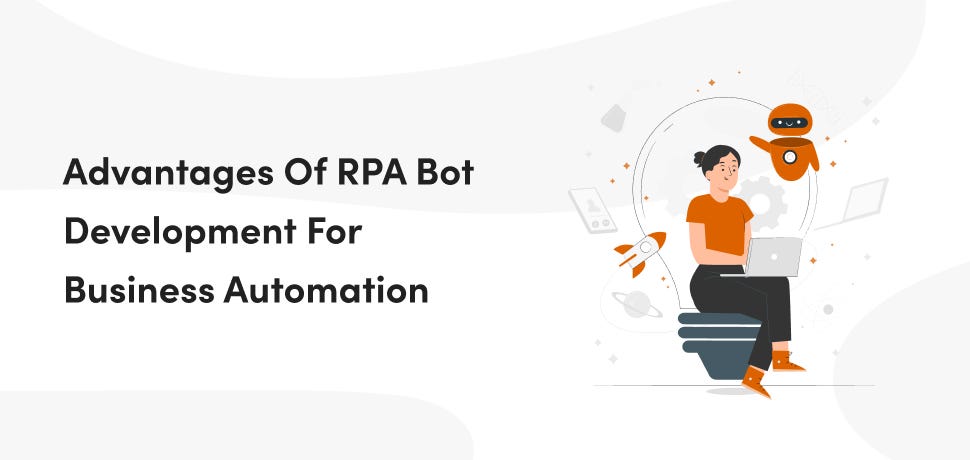 Advantages Of Rpa Bot Development For Business Automation By Rdglobal Medium