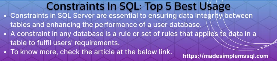 Explore Constraints in SQL Deeply | by MadeSimpleMSSQL | Medium