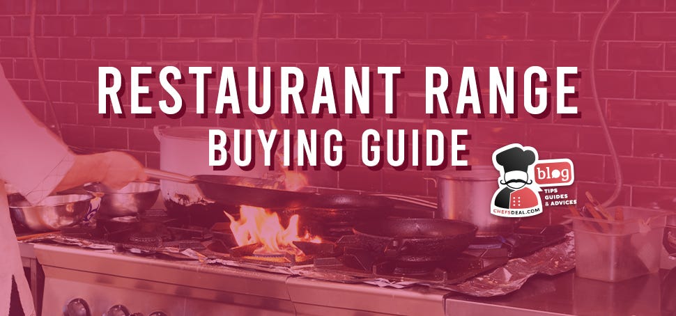 Restaurant Range Buying Guide. A restaurant range is multifunctional ...