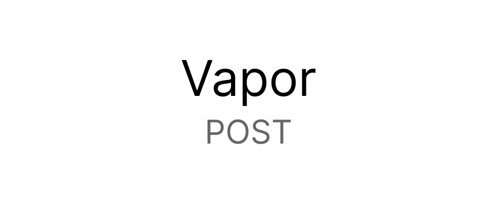 Swift Vapor — Add a Post Endpoint to your API | by Chase | Medium