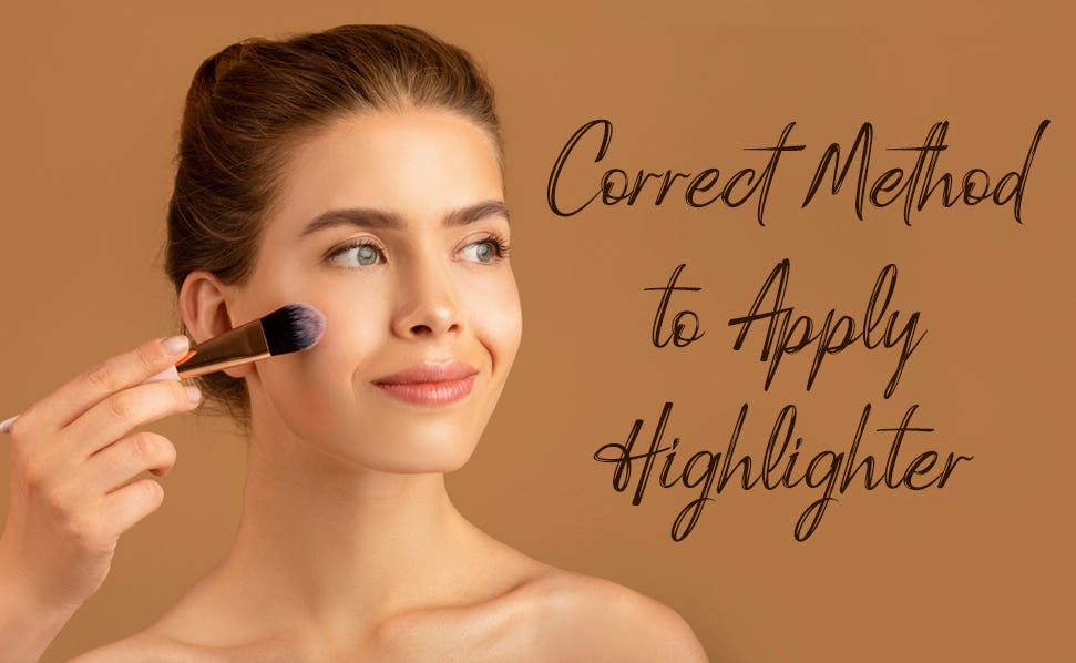 Correct Method to Apply Highlighter for Glow-on-the-Go | by SERY ...