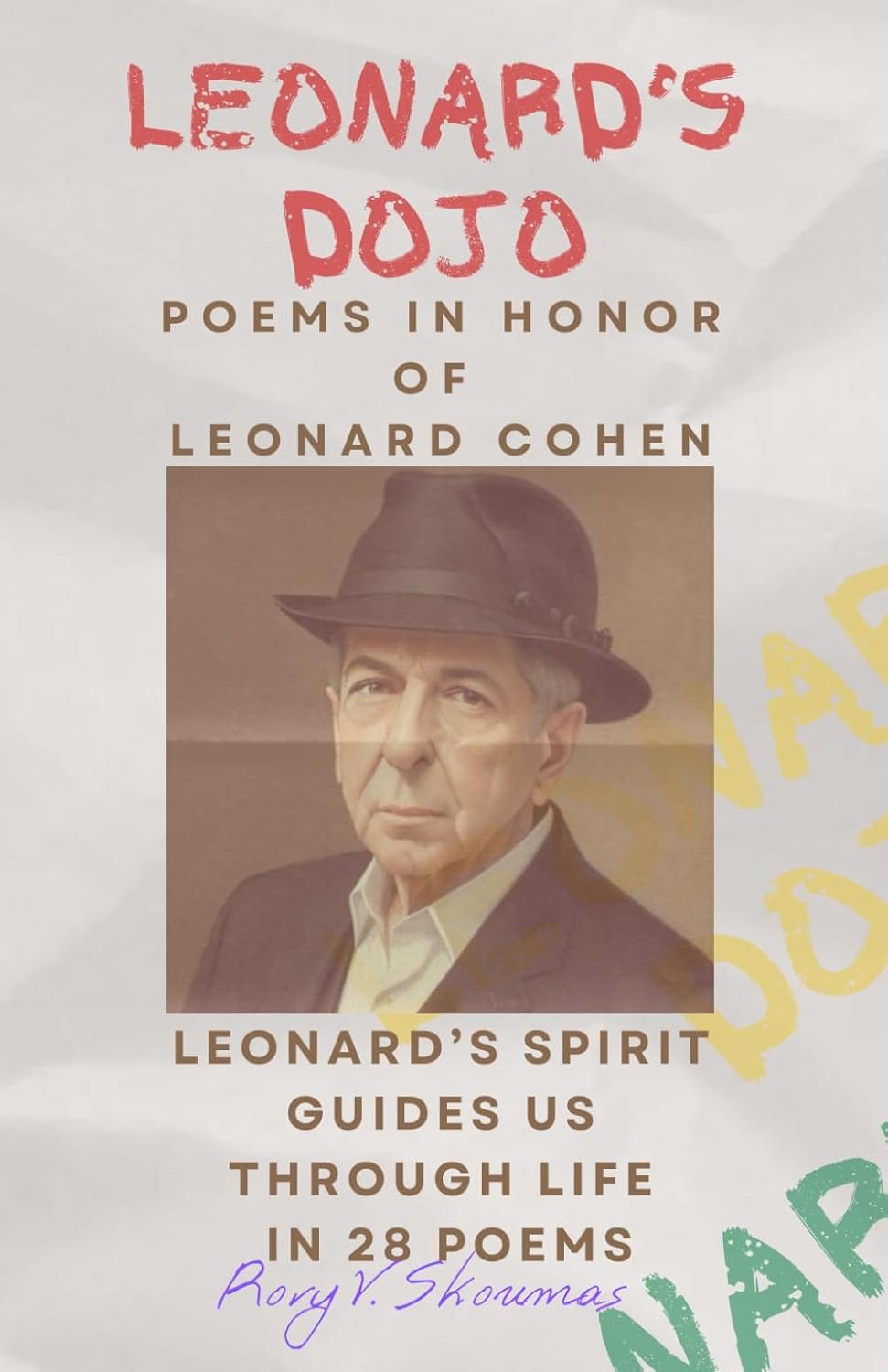 Leonard’s Dojo: Poems in Honor of Leonard Cohen | by Rory V. | Aug ...