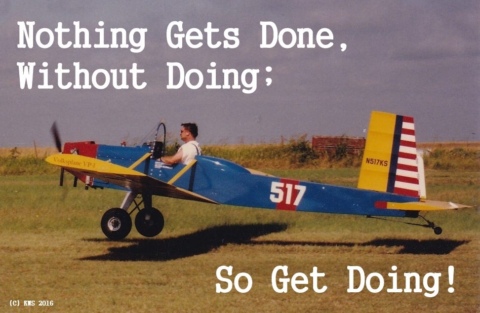Nothing Gets Done Without Doing, So Get Doing! | by Keith Schindler ...