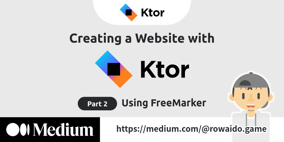 Creating a Website with Ktor (Part 2: Using FreeMarker) | Medium