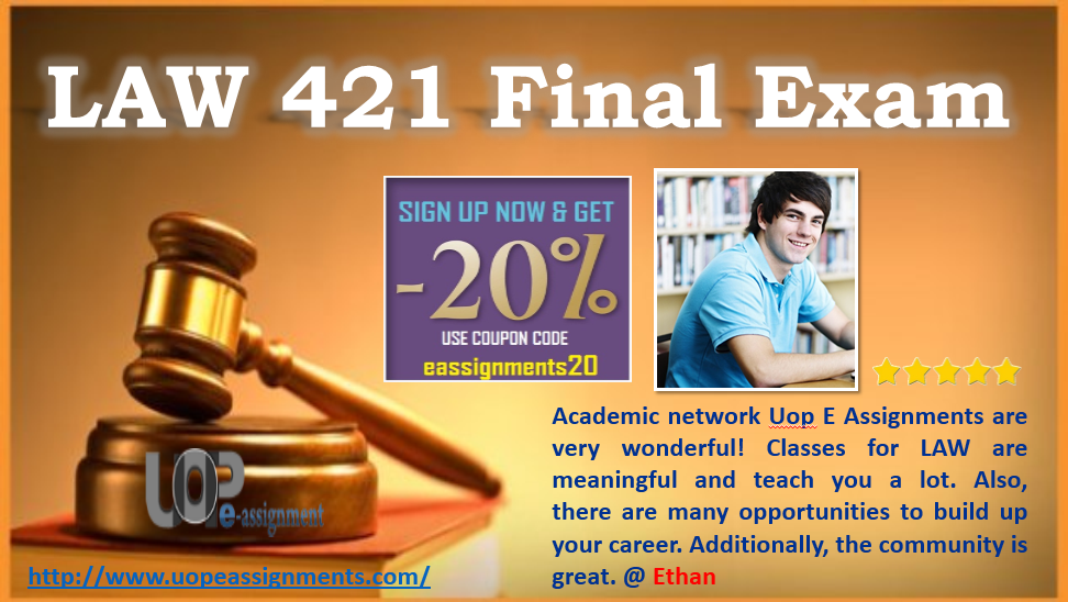 LAW 421 Final Exam. UOP E Assignments emphasise majorly in… | by uopeassignments | Medium