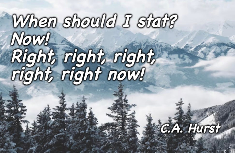 When should I stat?. Now! | by C. A. Hurst | Medium