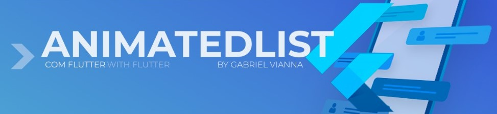 CRIANDO sua MELHOR AnimatedList no Flutter | by Gabriel Vianna | Medium