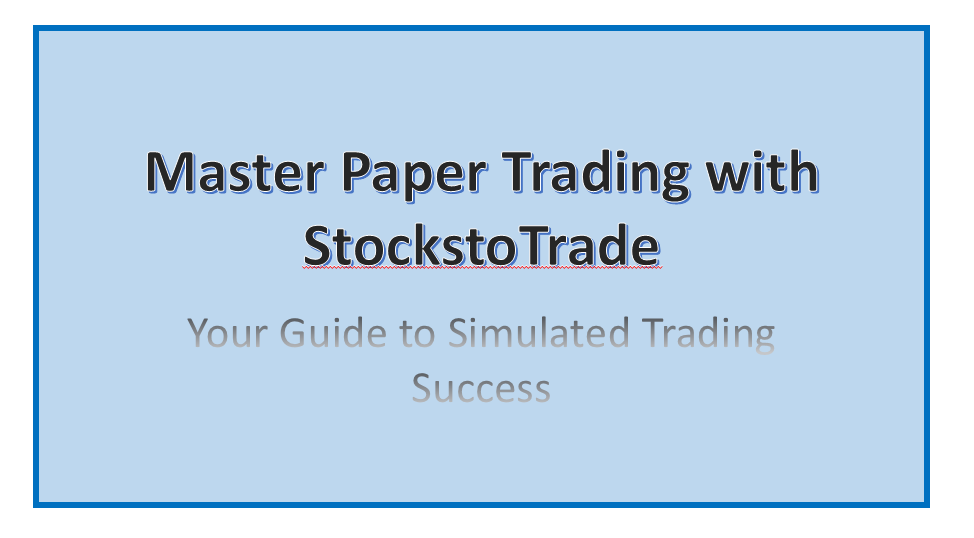 StockstoTrade Paper Trading. 1. Introduction to StockstoTrade Paper ...