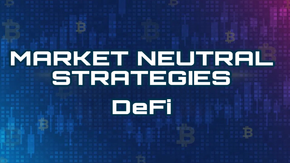 MARKET NEUTRAL STRATEGIES IN DEFI | by Alessandro Raffelini | Coinmonks ...