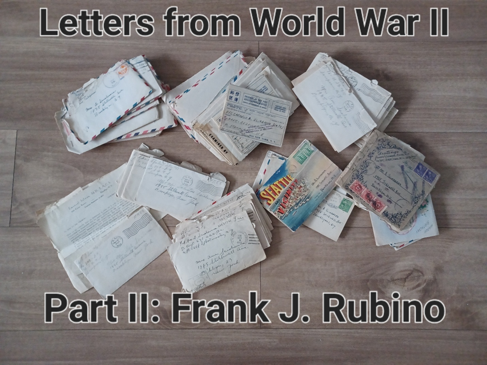Letters from World War II (2). Part II: Frank J. Rubino | by Chris ...