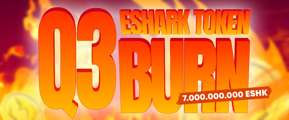 ESHARK Q3 BURN EXECUTED SMOOTHLY! 7 BILLION ESHARK BURNED SUCCESSFULLY ...