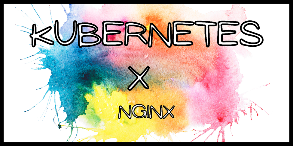 Kubernetes X Nginx Hosting Web Servers With Kubernetes And Nginx By Donald Kish Nerd For