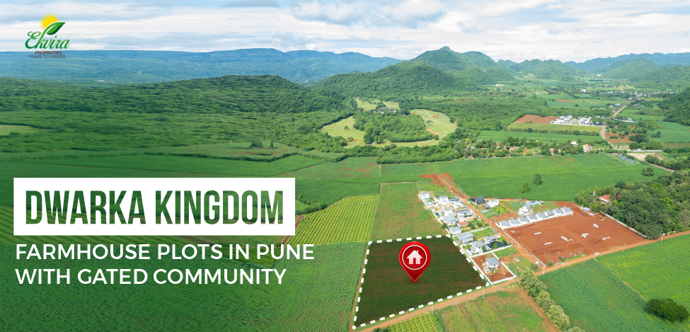 DWARKA KINGDOM- FARMHOUSE PLOTS IN PUNE WITH GATED COMMUNITY | by Ekviraproperties | Medium