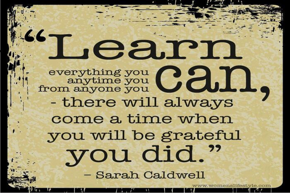 Learn from Everything:. “Learn from every situation today, good… | by ...