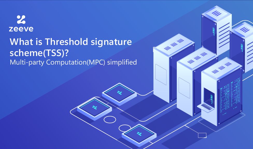 What is the Threshold signature scheme(TSS)? Multi-party Computation(MPC) simplified | by Zeeve ...