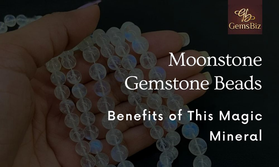 The Many Benefits of Moonstone Beads: A Magical Mineral | by GemsBiz ...