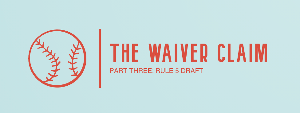 The Waiver Claim Pt. 3—The Rule 5 Draft | by Jacob Resnick | Medium