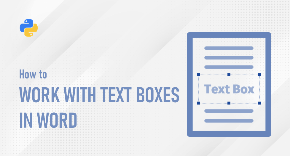 Create, Extract, or Remove Text Boxes in Word Documents Using Python | by Alexander Stock | Medium