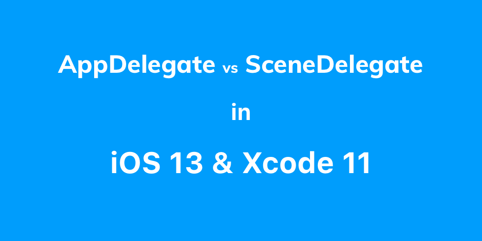 Understanding Scene Delegate & App Delegate | by KalyanKumar P | Medium
