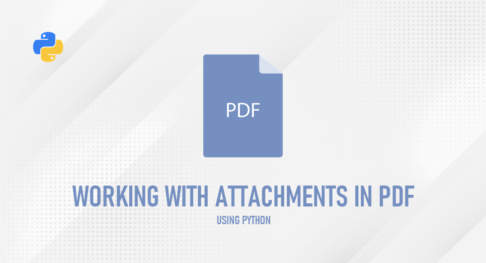 Add, Remove, or Extract Attachments from PDF with Python | by Alexander ...