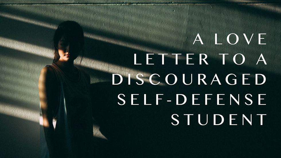 A Love Letter to a Discouraged Self-Defense Student | by Asphalt ...