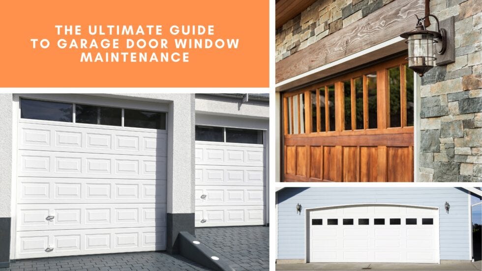 Everything You Need to Know About Garage Door Window Maintenance with ...