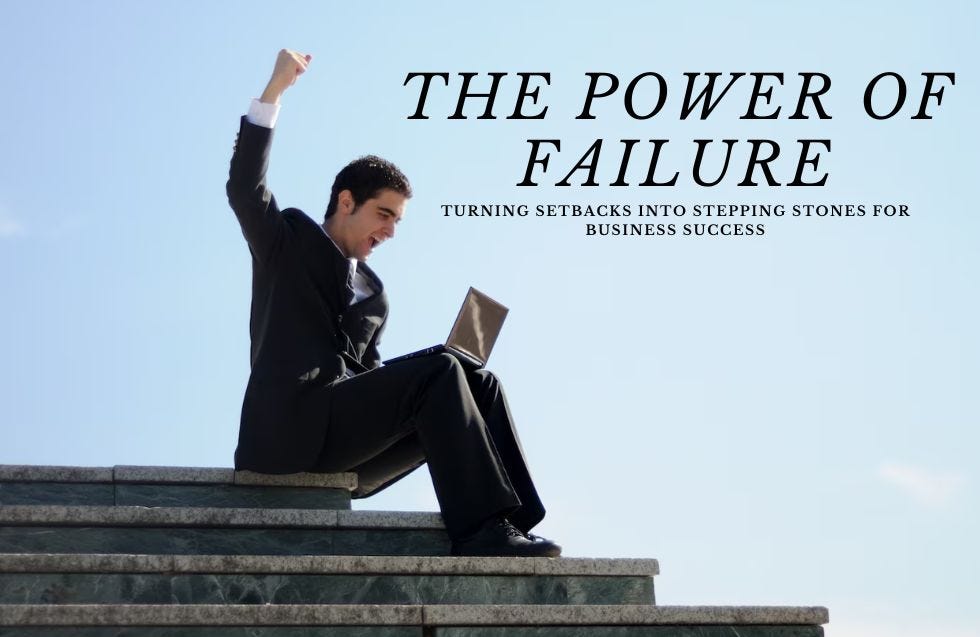 The Power of Failure: Turning Setbacks into Stepping Stones for ...