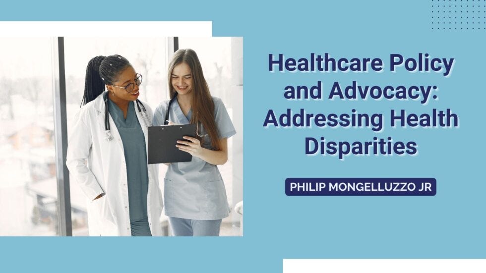 Phillip Mongelluzzo Jr. on Healthcare Policy and Advocacy: Addressing ...