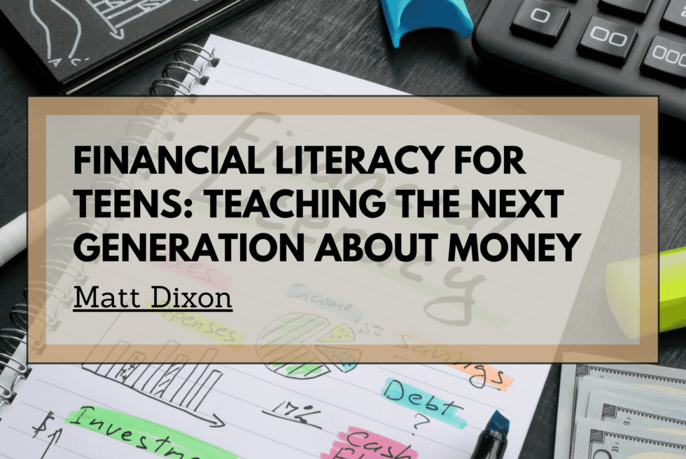 Financial Literacy for Teens: Teaching the Next Generation About Money ...