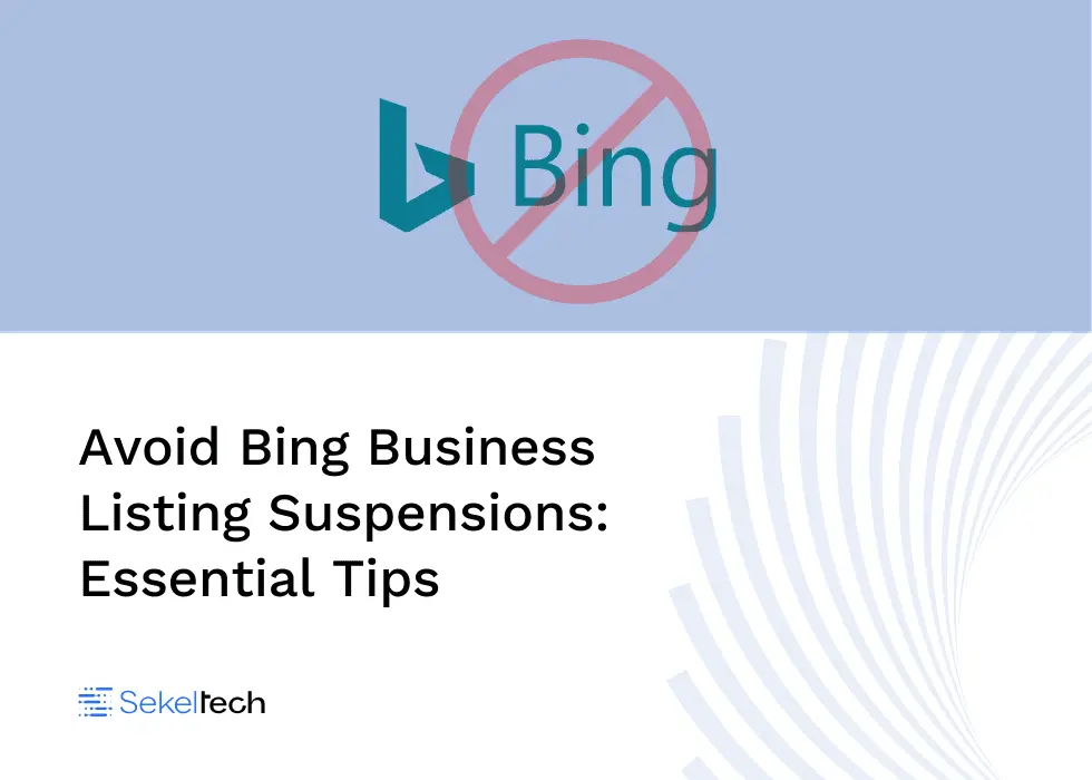Avoid Bing Business Listing Suspensions: Essential Tips | by Sekel Tech ...