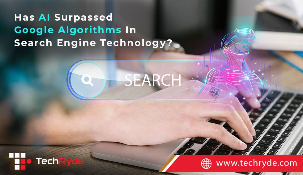 Has AI Surpassed Google Algorithms In Search Engine Technology? | by ...