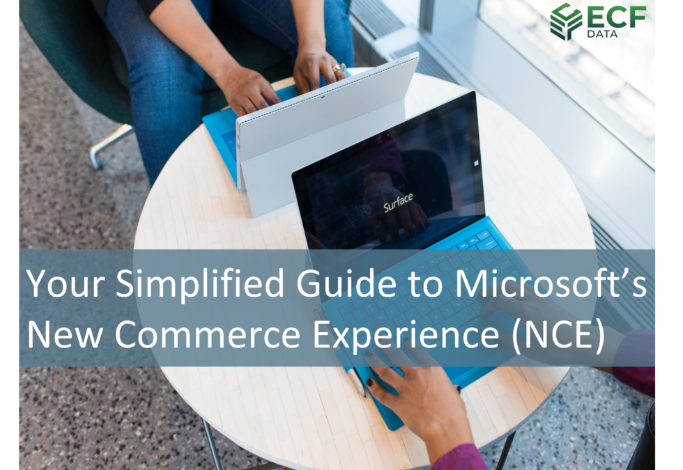 Your Simplified Guide to Microsoft’s New Commerce Experience (NCE) | by ...