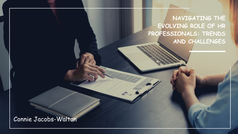 Navigating the Evolving Role of HR Professionals: Trends and Challenges ...