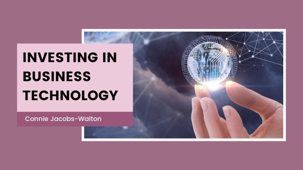 Investing in Business Technology | Connie Jacobs-Walton | Business | by ...