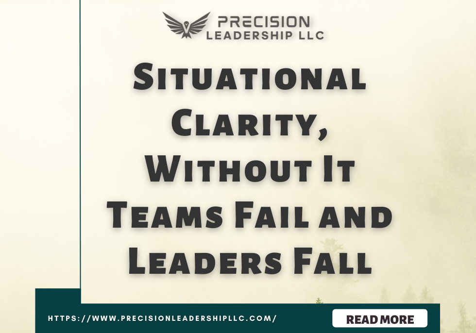 Situational Clarity; Without It Teams Fail and Leaders Fall | by Cole A ...