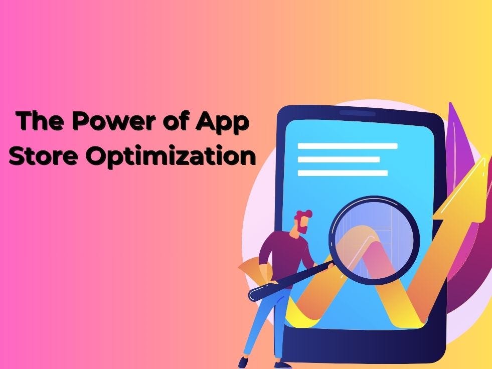 The Power of App Store Optimization (ASO): Boosting Your App’s Visibility and Downloads. | by ...